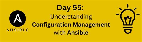 Day 55 Understanding Configuration Management With Ansible