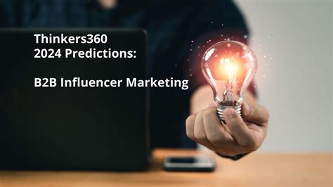 Thinkers360 Predictions Series 2024 Predictions For B2B Influencer