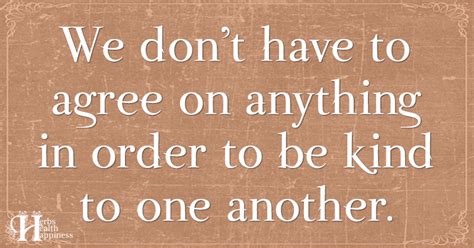 We Dont Have To Agree On Anything ø Eminently Quotable Quotes