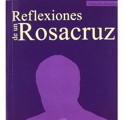 Reflexiones De Un Rosacruz De Bernard Christian Editorial Ediciones