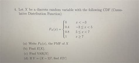 Solved 4 Let X Be A Discrete Random Variable With The