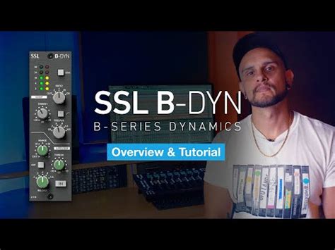Solid State Logic B DYN Series Module Overview And Tutorial HMGAudio
