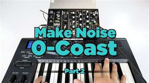 Make Noise Coast Desktop Modular Synth Demo Part Midi Arp Synth Noise Synthesizer