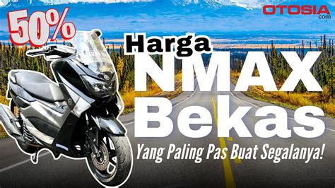 Yamaha Nmax Bekas Kenyamanan Dan Fitur Canggih Dengan Harga Terjangkau