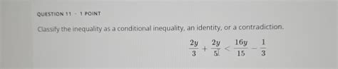 Solved Question 11 1 ﻿pointclassify The Inequality As A