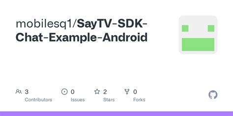 Github Mobilesq1saytv Sdk Chat Example Android