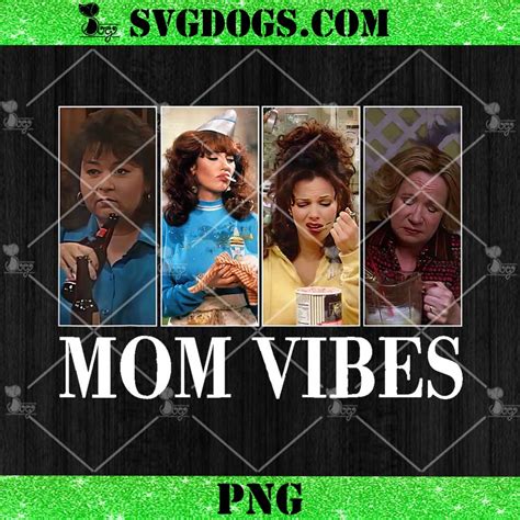 Mom Vibes Png