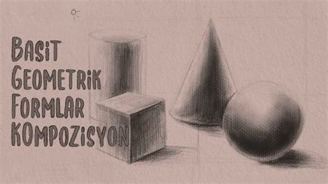 Basit Geometrik Formların Hacimlendirilmesi How To Shade Basic Forms