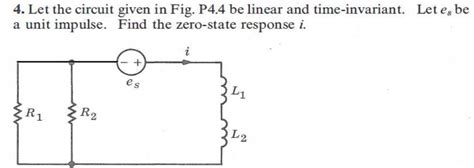 Solved Let The Circuit Given In Fig P Be Linear And Chegg