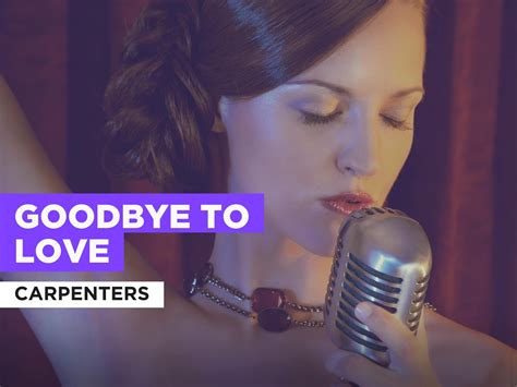 Prime Video Goodbye To Love Al Estilo De Carpenters