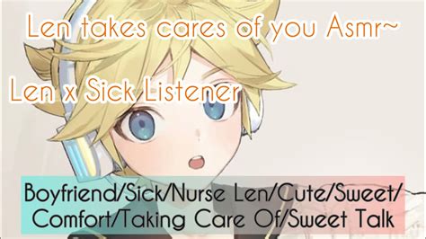 Len Takes Care Of You Asmr~ Len X Sick Listener Youtube