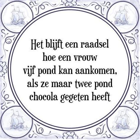 Tegeltje Met Spreuk Tegeltjeswijsheid Het Blijft Een Raadsel Hoe Een Vrouw Vijf Bol