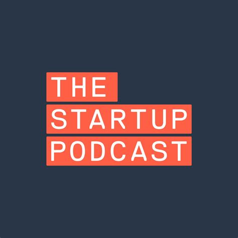The Startup Podcast Podchaser