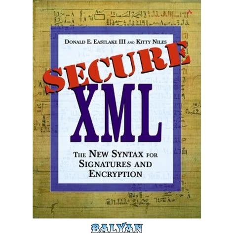 خرید و قیمت دانلود کتاب Secure Xml The New Syntax For Signatures And