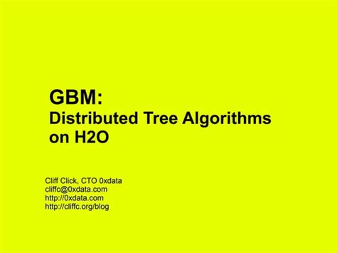 gbm in h2o with cliff click h2o api ppt