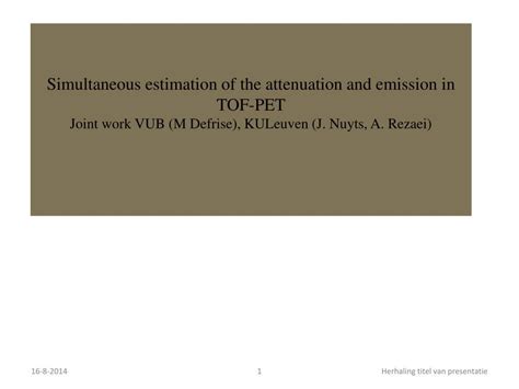 Ppt Simultaneous Estimation Of The Emission And Attenuation Maps In