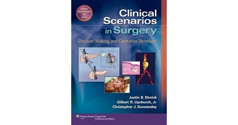 Clinical Scenarios In Surgery 1 By Justin B Dimick