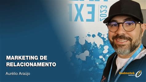 Marketing De Relacionamento Kadmotek