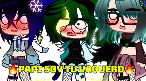 Papi Soy Tu Vaquero Trend Gacha GL BL Hiroki X Isacc Isa Queen