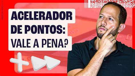 Acelerador De Pontos Vale A Pena YouTube