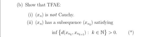 Solved Exercise What Does Not Cauchy Mean For A Chegg Com