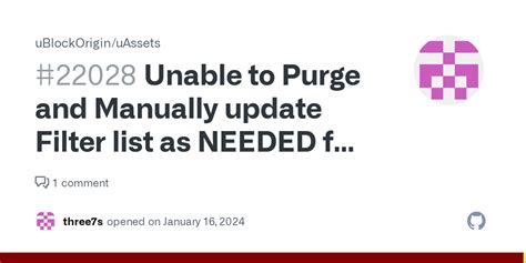 Unable To Purge And Manually Update Filter List As Needed For Youtube