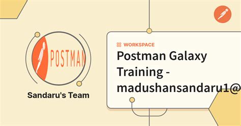 Postman Galaxy Training Madushansandaru1 Postman Api Network