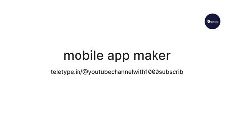mobile app maker — teletype