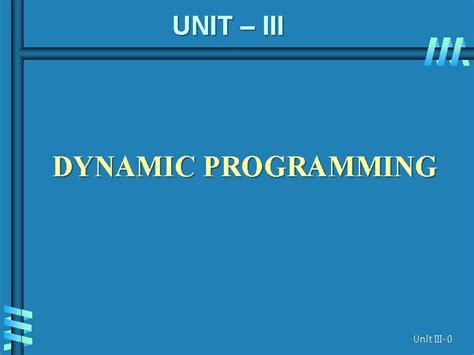 Unit Iii Dynamic Programming Unit Iii0 Introduction B