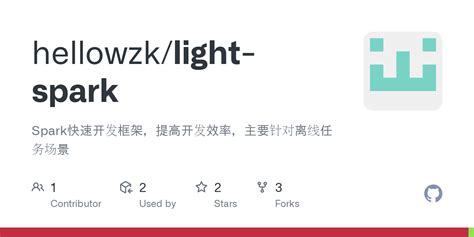 GitHub hellowzk light spark Spark快速开发框架提高开发效率主要针对离线任务场景