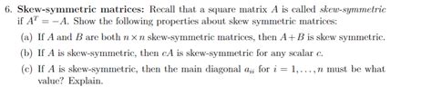 Solved 6 Skew Symmetric Matrices Recal That A Square
