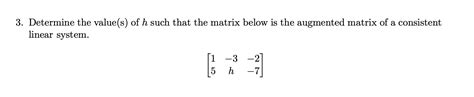solved determine the value s of h such that the matrix