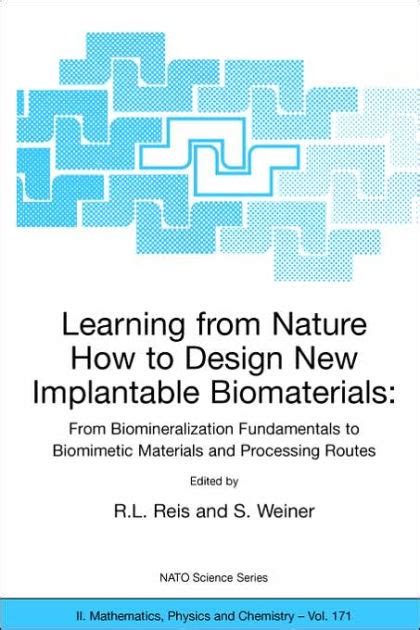 Learning From Nature How To Design New Implantable Biomaterials From