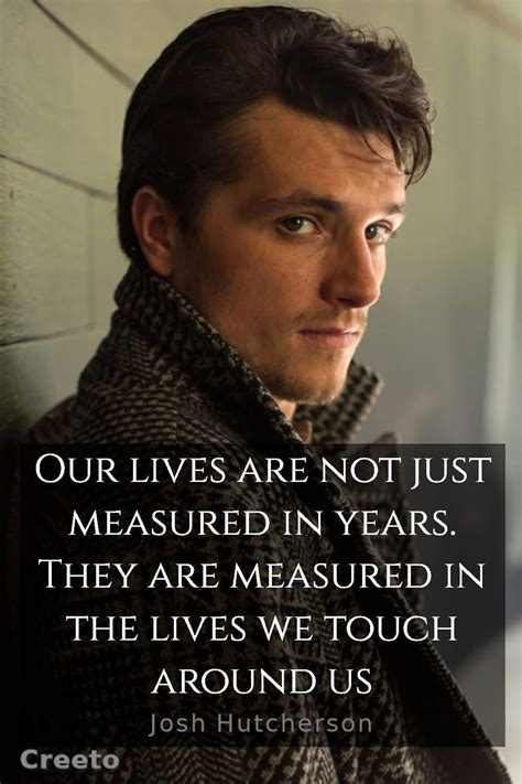Top 8 Josh Hutcherson Quotes Josh Hutcherson Inspirational Quotes