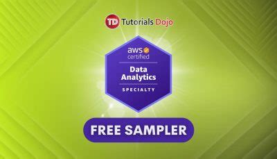 FREE AWS Certified Data Analytics Specialty Practice Exams Sampler Tutorials Dojo