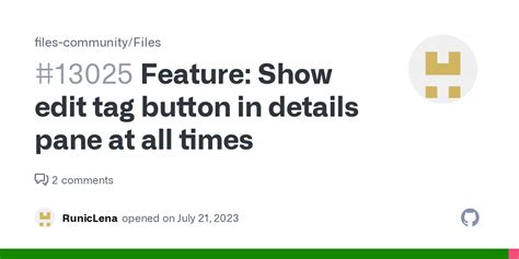 Feature Show Edit Tag Button In Details Pane At All Times · Issue