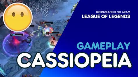Gameplay Cassiopeia No Aram League Of Legends Lol Youtube
