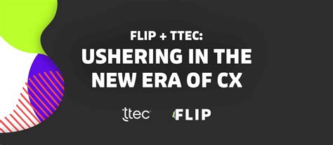 Flip Cx On Linkedin Flip Ttec Ushering In The New Era Of Cx