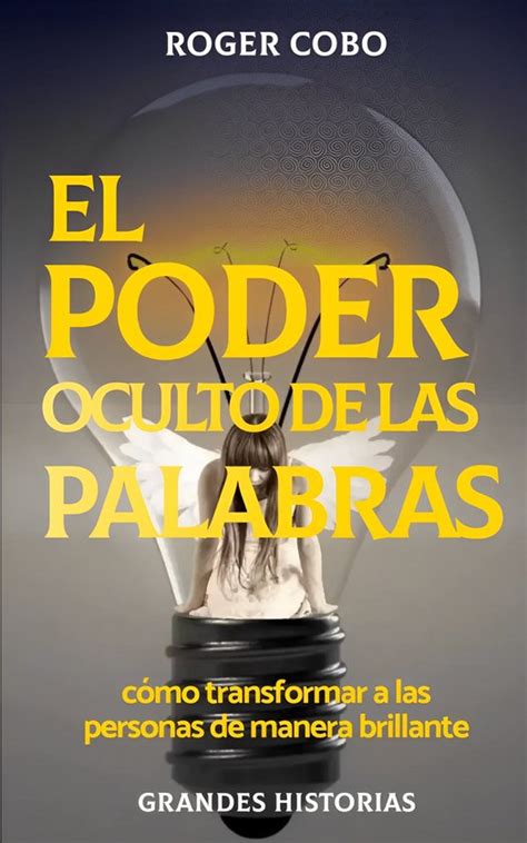 EL PODER OCULTO DE LAS PALABRAS Ebook ROGER COBO MOTTA