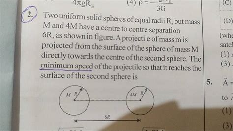 2 Two Uniform Solid Spheres Of Equal Radii R But Mass M And 4m Have A C