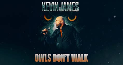 Kevin James Owls Dont Walk Count Basie Center For The Arts