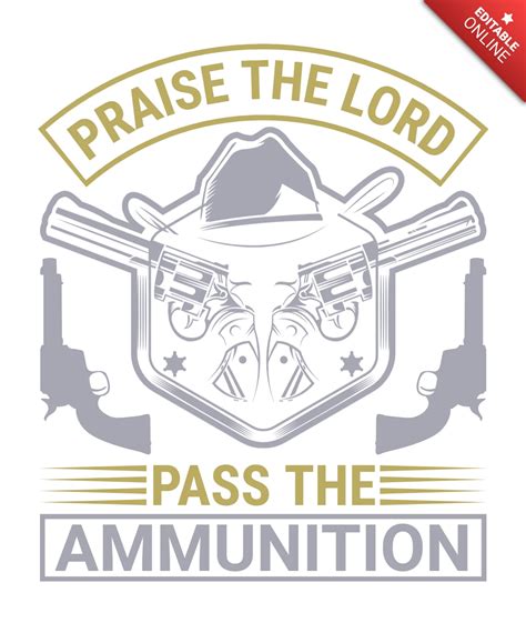 Vintage Western Style Design Template Praise The Lord Pass The Ammunition Free Design Template