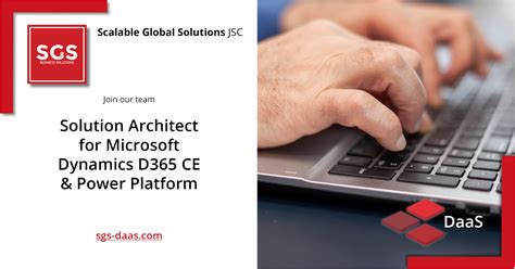 Solution Architect Microsoft Dynamics 365 Ce And Power Platform F M D Sgs Jsc