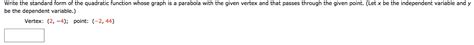 solved write the standard form of the quadratic function