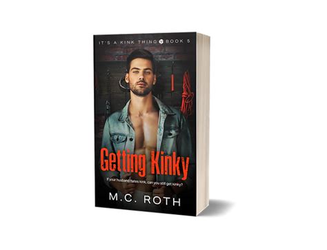 Its A Kink Thing Series M C Roth
