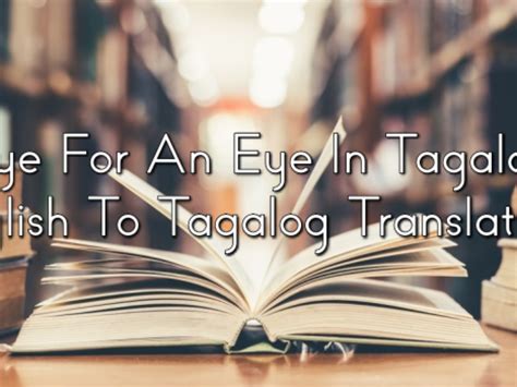 Ano Ang Ibig Sabihin Ng Ngipin Sa Ngipin Mata Sa Mata