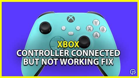 Xbox Controller Connected But Not Working Fix Xbox Controller Xbox