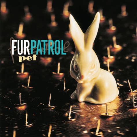 Fur Patrol Pet Lyrics And Tracklist Genius