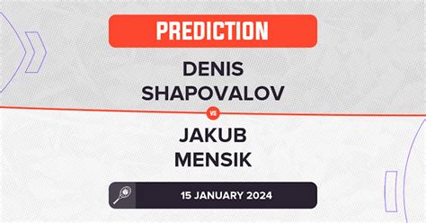 Denis Shapovalov Vs Jakub Mensik Prediction Australian Open 2024