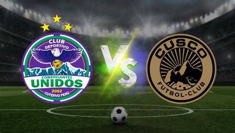 Comerciantes Vs Cusco Previa Y Pronóstico Liga 1 De Perú
